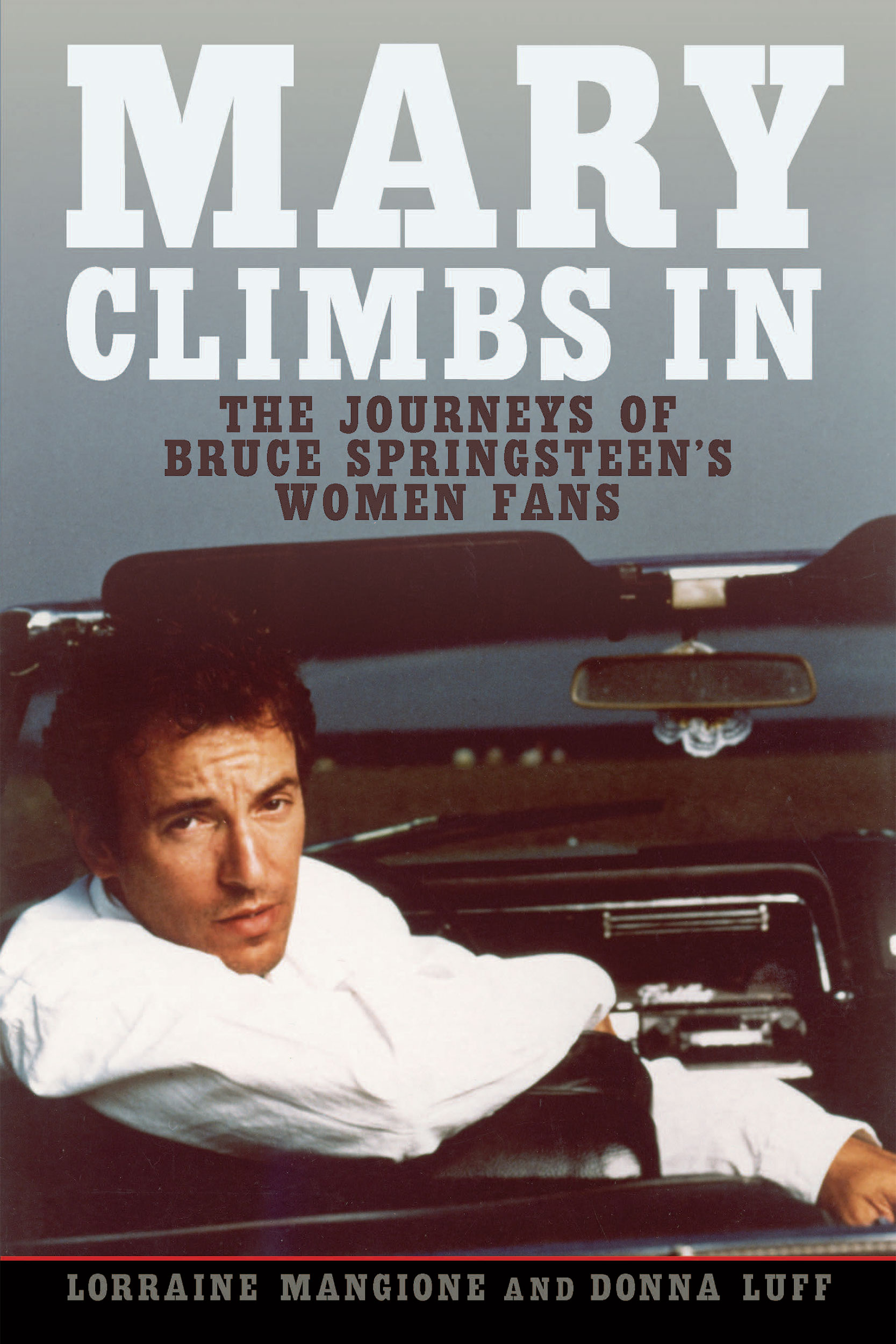 An excerpt from ‘Mary Climbs In: The Journeys of Bruce Springsteen’s ...