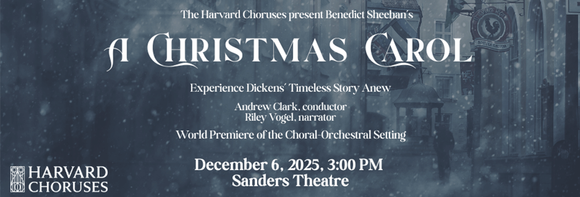 Harvard Choruses to premiere orchestral adaptation of ‘A Christmas ...